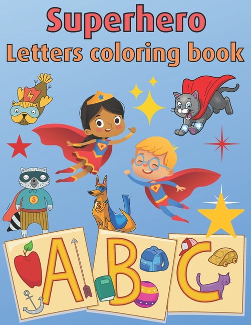 Super Learning for Superheroes: Superhero Letters Coloring Book ...