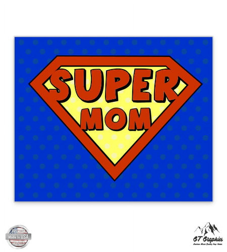 Super Mom Label - 8" Vinyl Sticker - For Car Laptop I-Pad - Waterproof ...