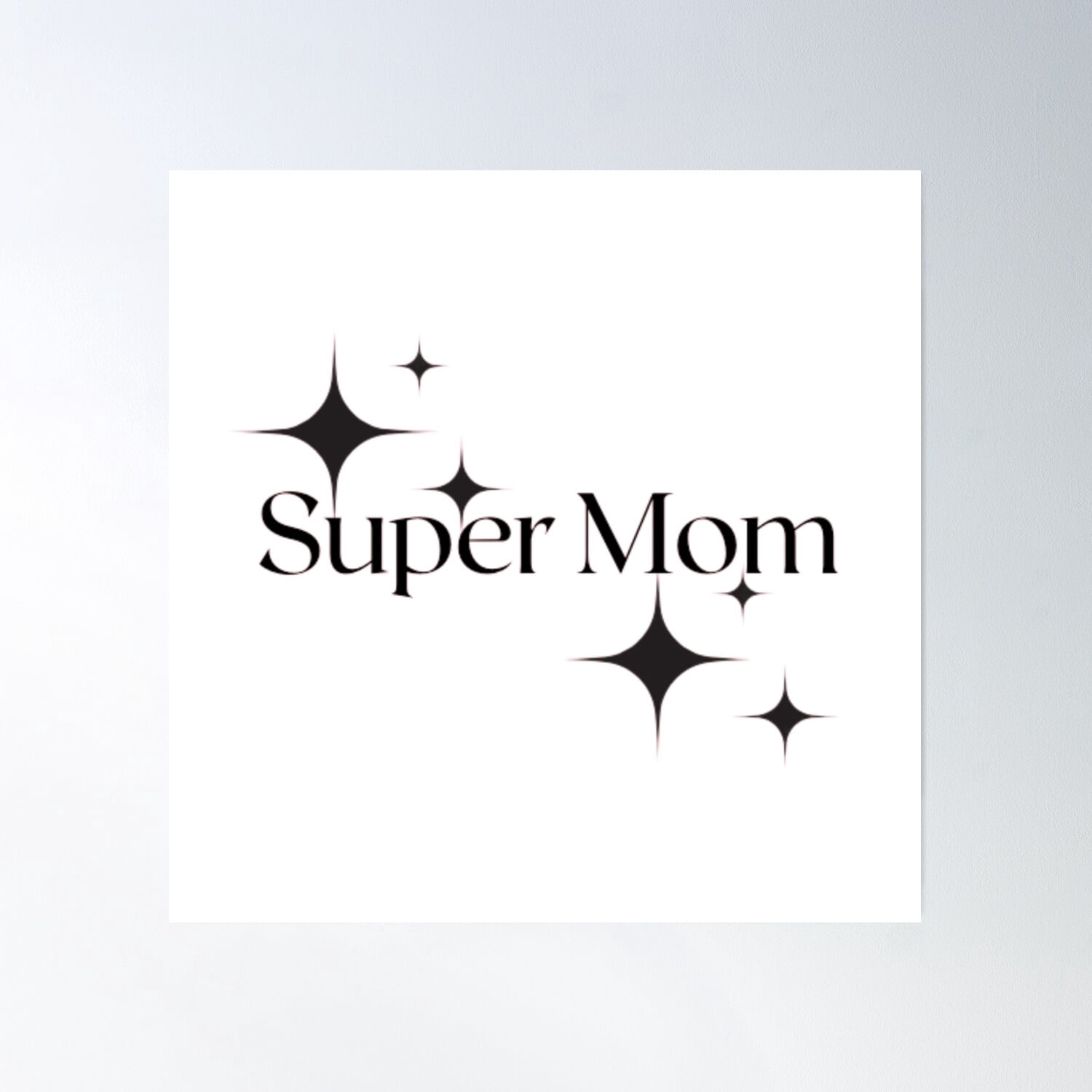 Super Mom Poster Wall Art, Modern Wall Decor, 24x36 UNFRAMED - Walmart.com