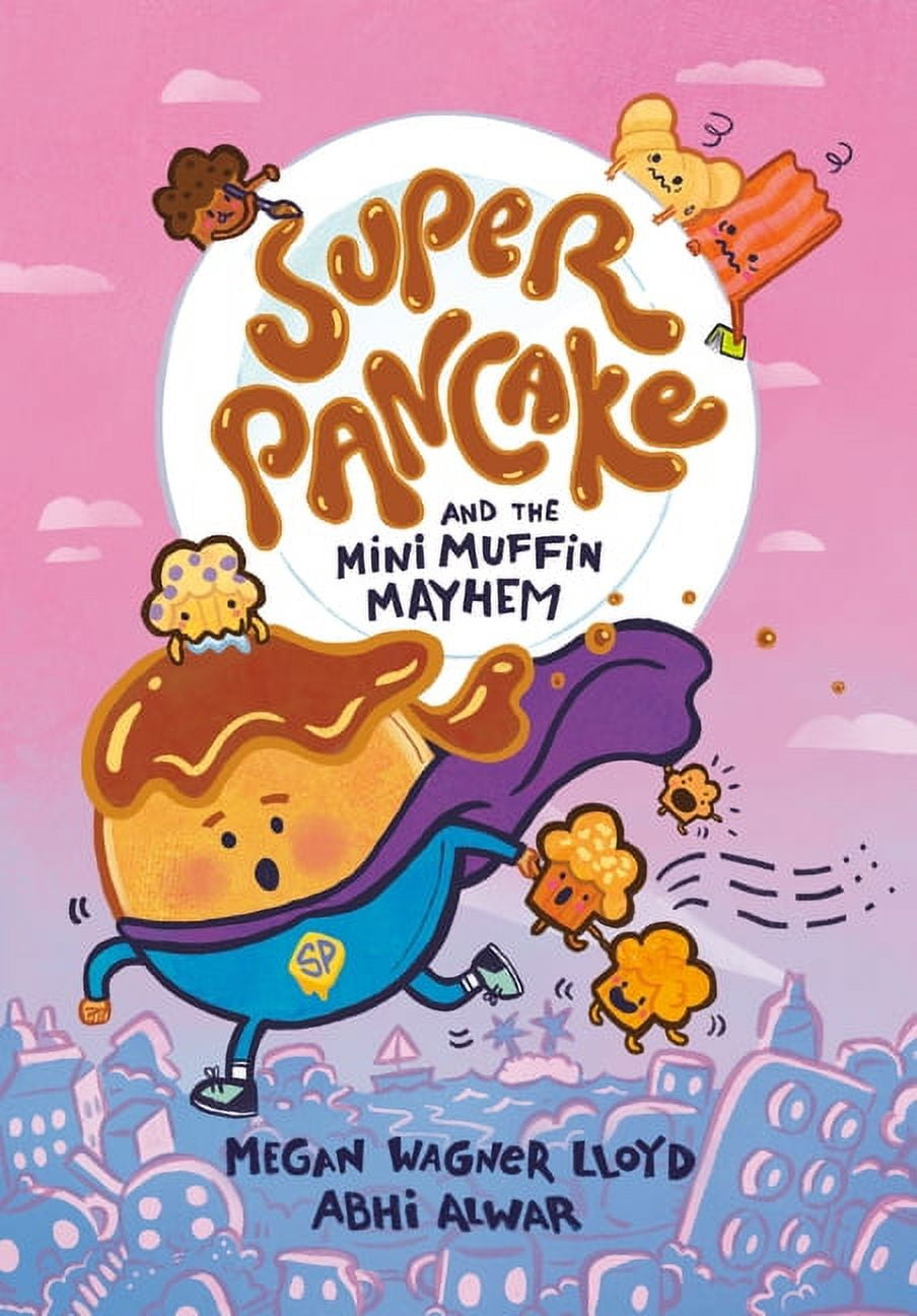 Super Pancake: Super Pancake and the Mini Muffin Mayhem : (A Graphic ...