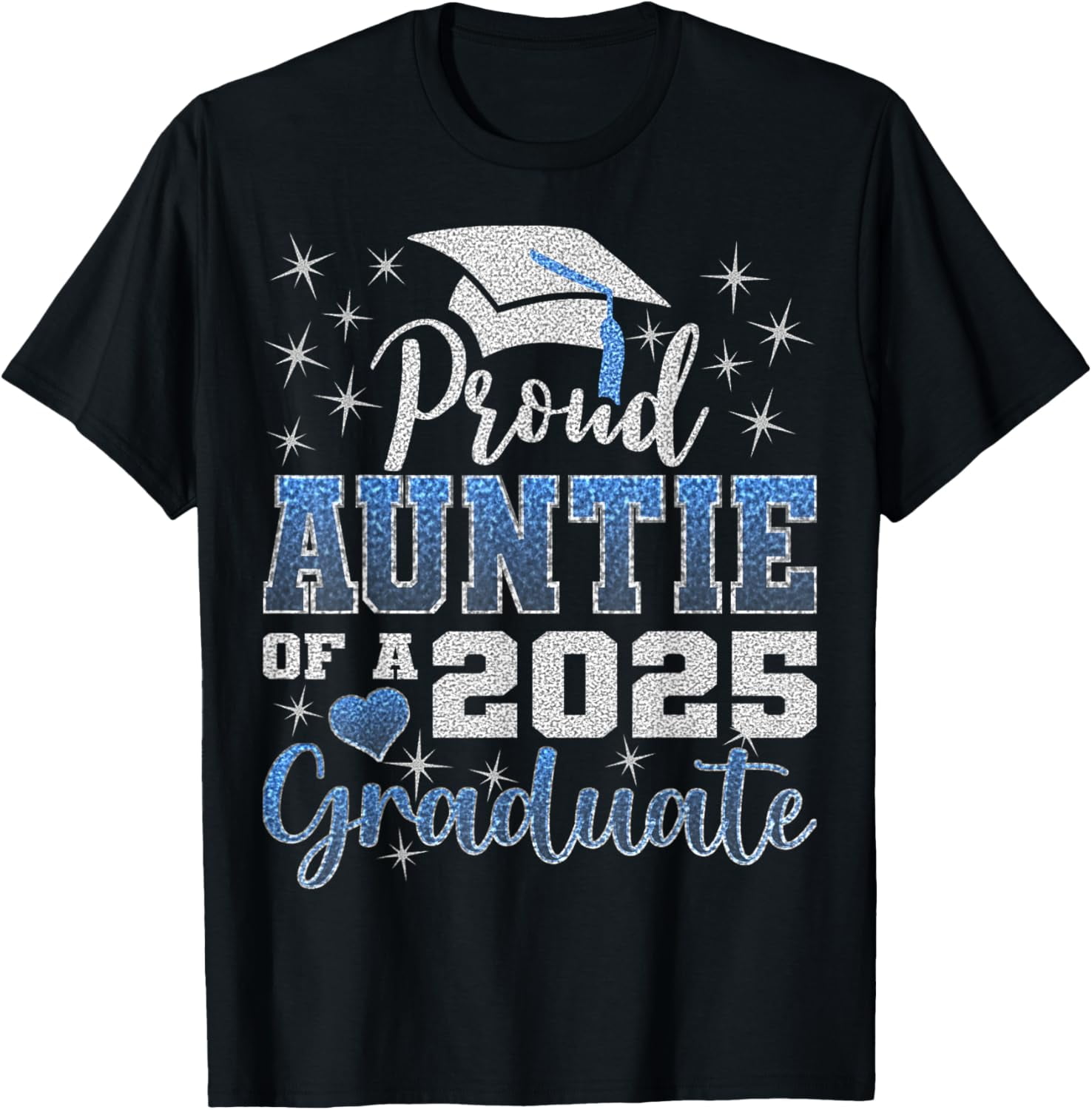 Super Proud Auntie of 2025 Graduate Awesome Family College T-Shirt ...