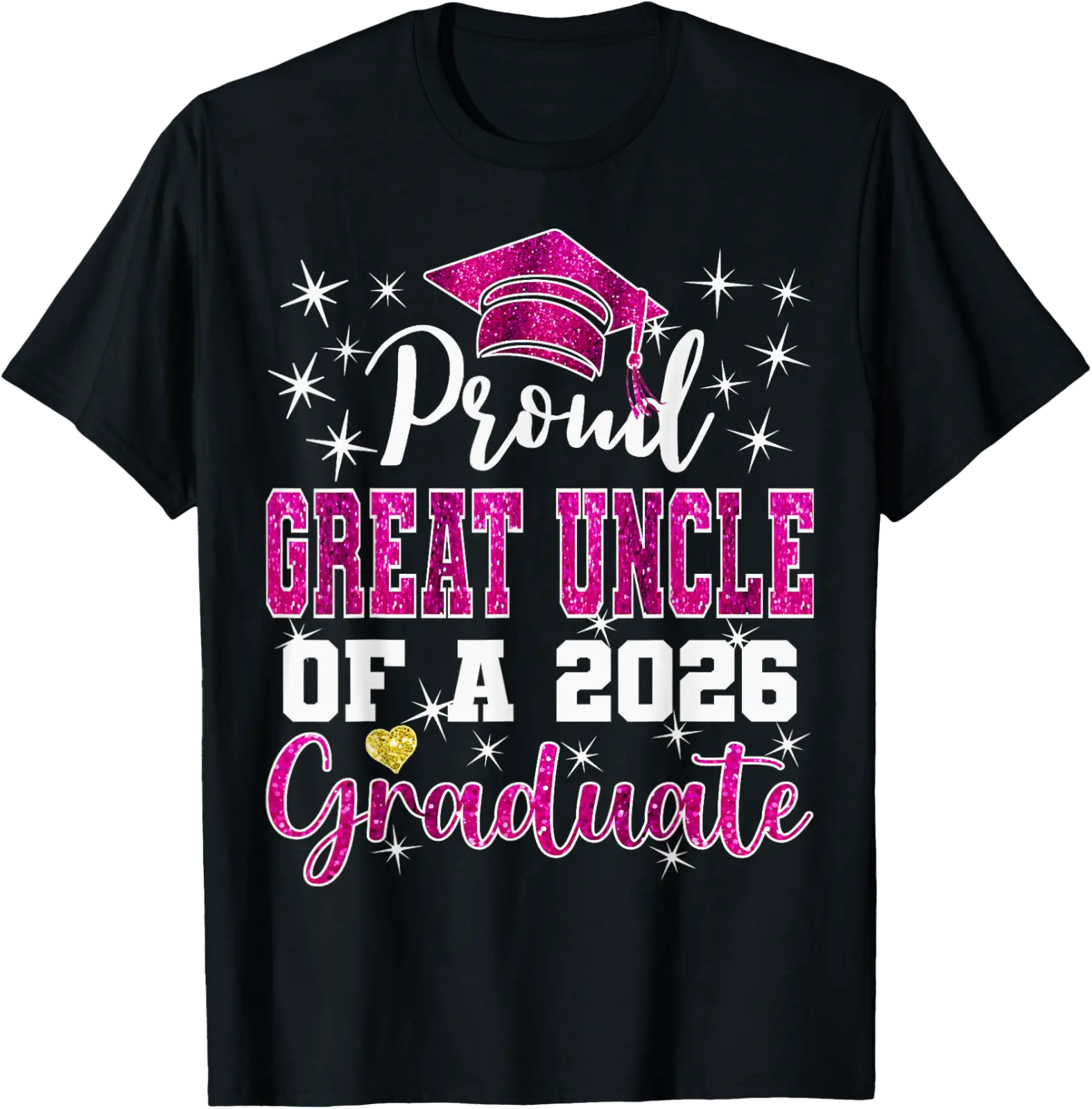 Super Proud Great Uncle Of 2026 Graduate Graduation Family T-Shirt All ...
