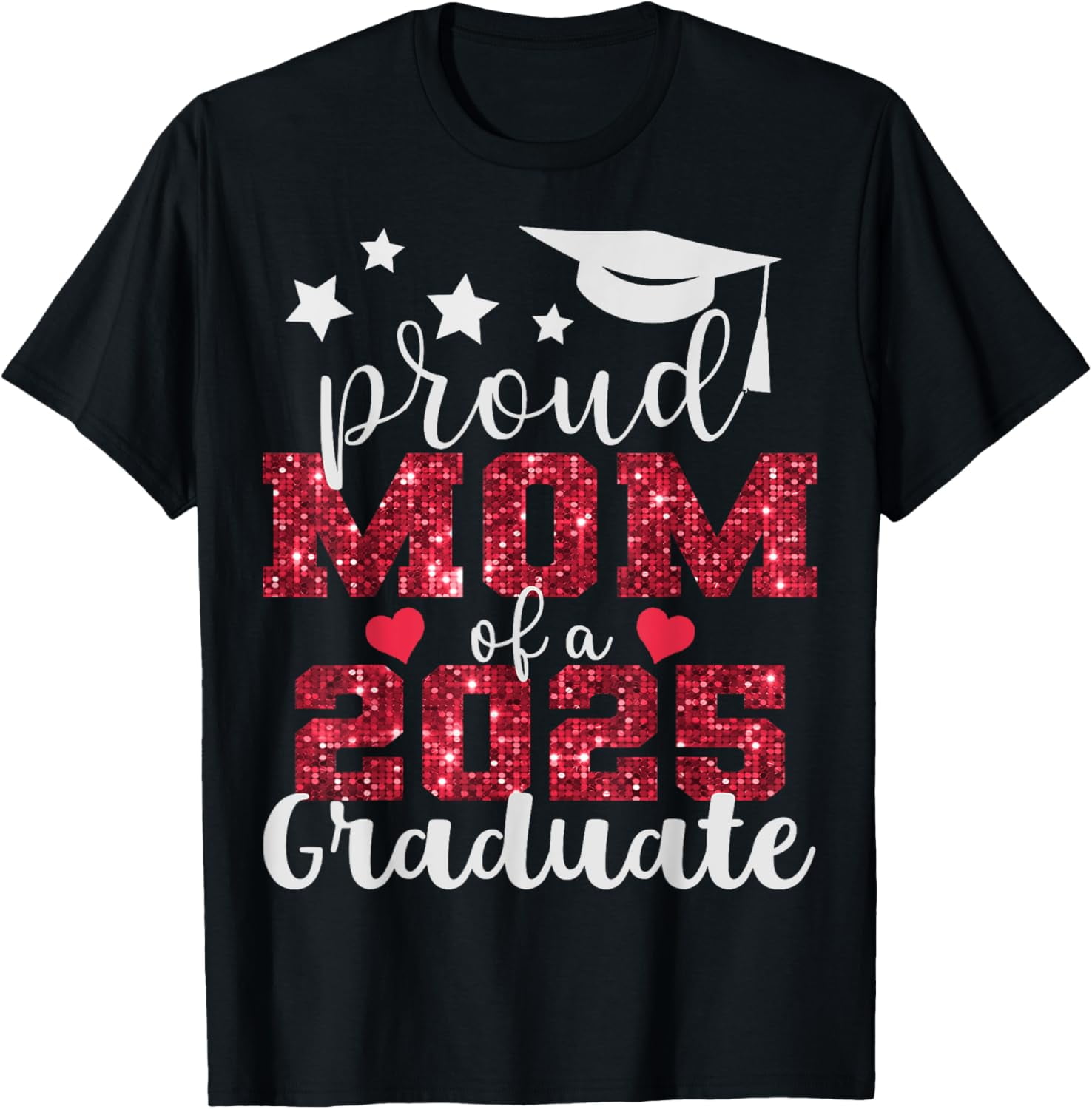 Super Proud Mom of 2025 Graduate Awesome Family College T-Shirt ...