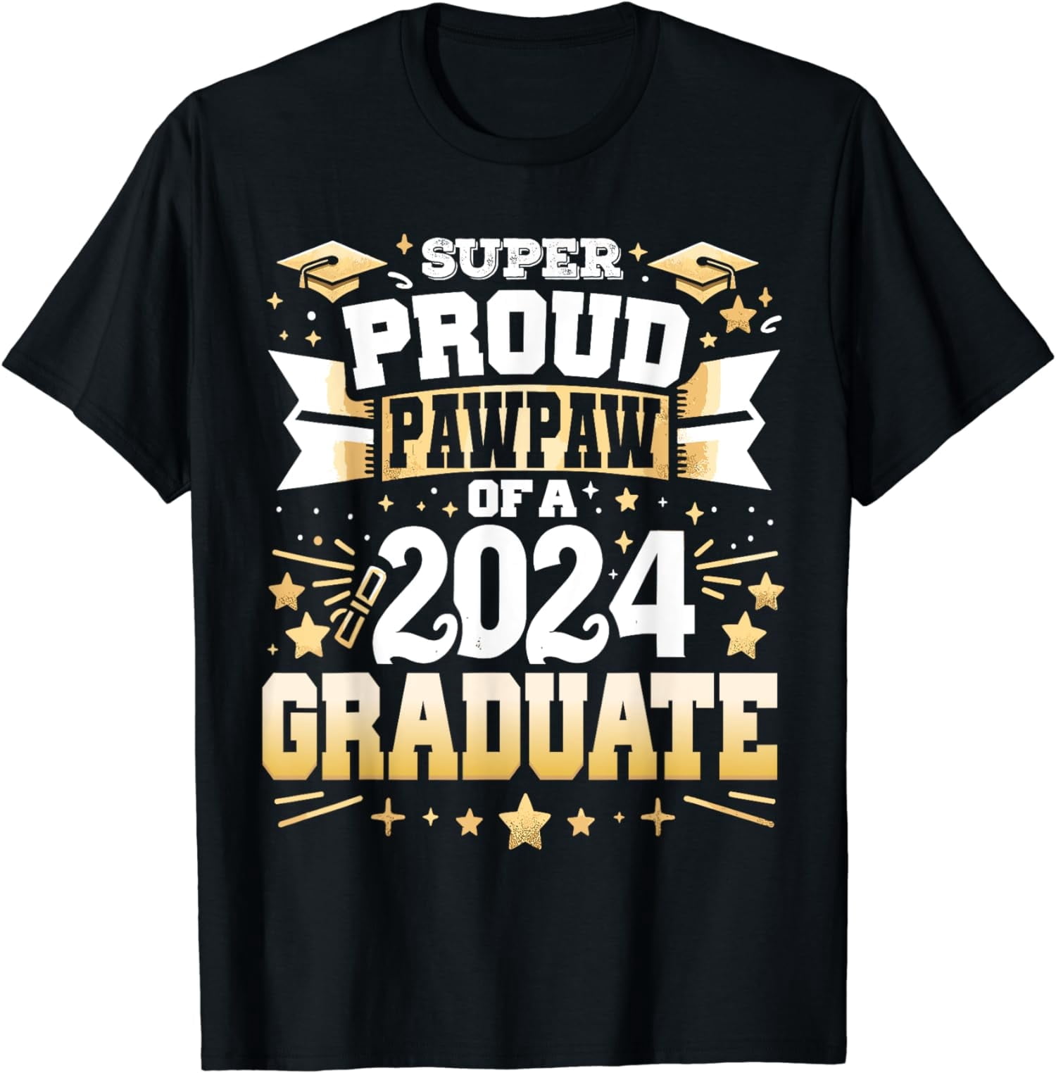 Super Proud Pawpaw A Class 2024 Graduate Senior Graduation T-Shirt ...