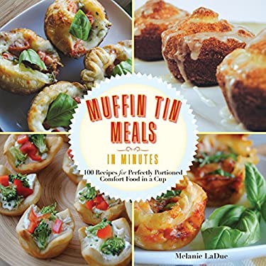Pre-Owned Super-Quick Muffin Tin Meals: 70 Recipes for Perfectly ...