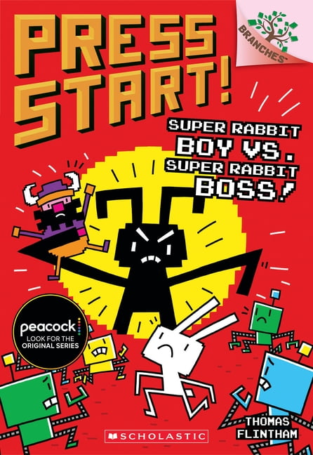 Press Start! Super Rabbit Boy vs. Super Rabbit Boss!: A Branches Book ...