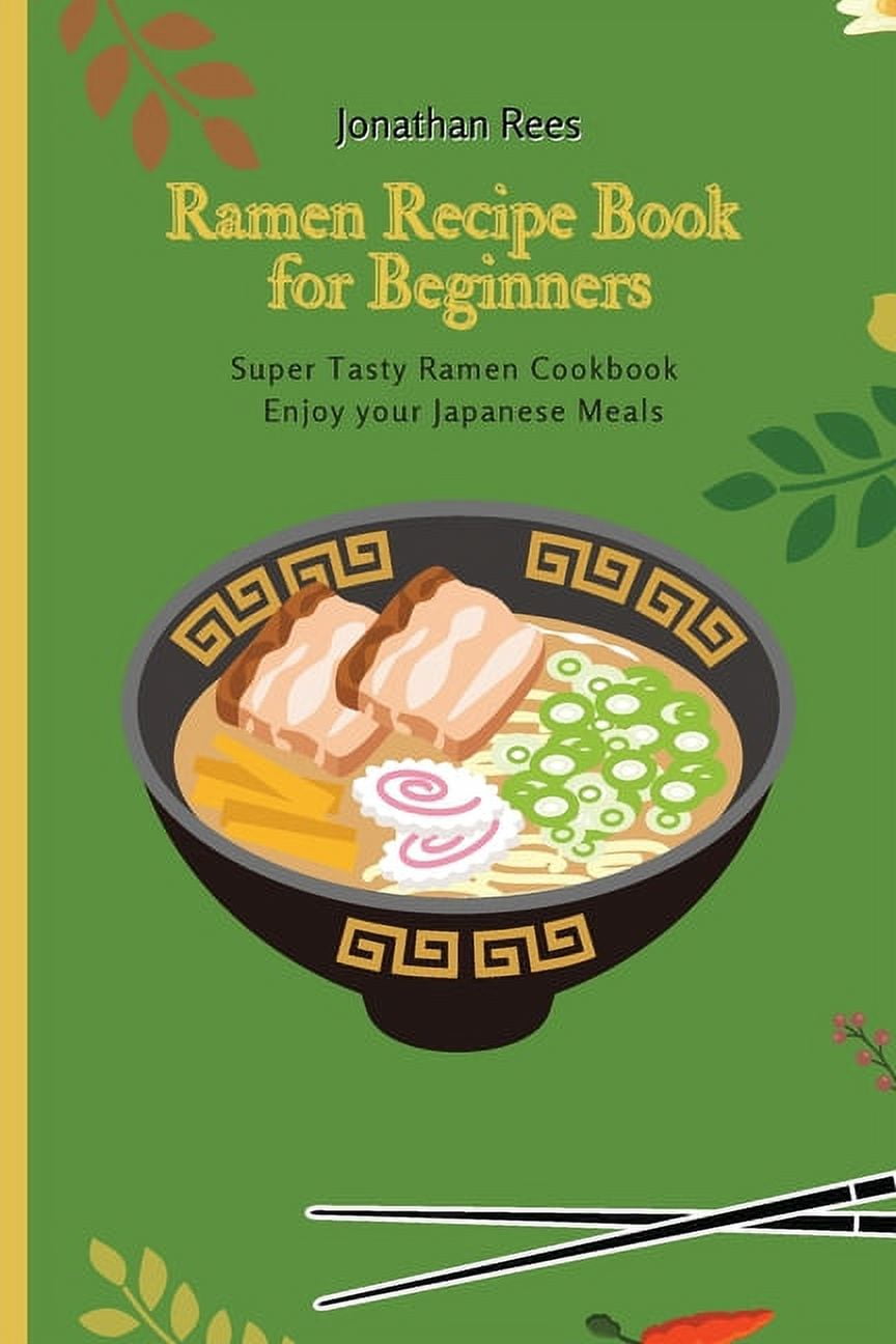 Super Ramen Recipe Book For Beginners - Walmart.com