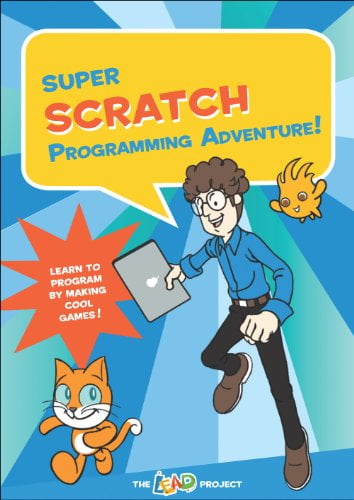 Pre-Owned Super Scratch Programming Adventure!: Learn to Program by Making Cool Games (Paperback ...