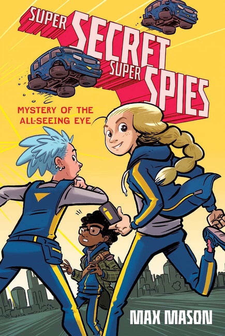 Super Secret Super Spies: Mystery of the All-Seeing Eye, (Paperback ...