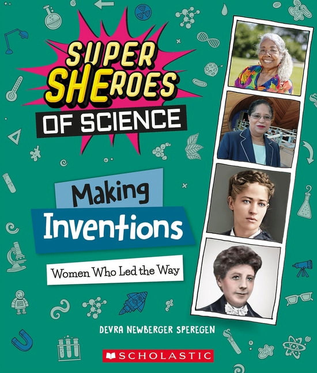 Super Sheroes of Science: Making Inventions: Women Who Led the Way ...