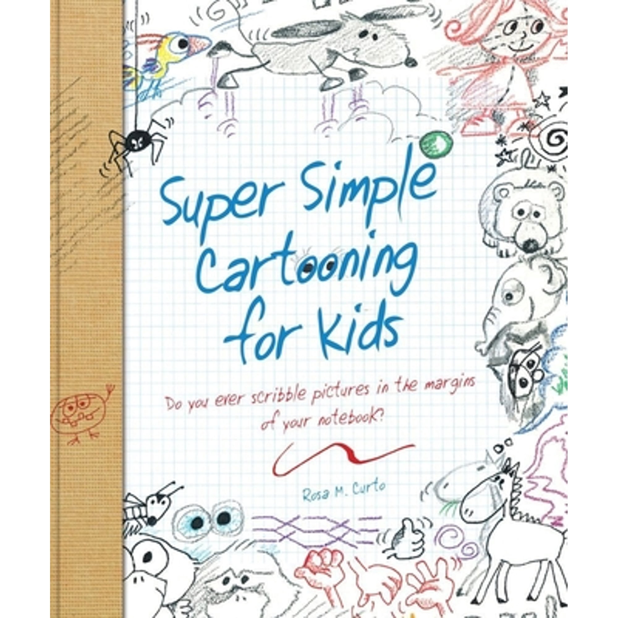 Pre-Owned Super Simple Cartooning for Kids: Do you ever scribble ...