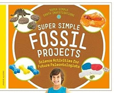 Pre-Owned Super Simple Fossil Projects: Science Activities for Future ...