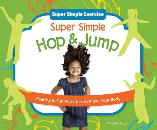 Pre-Owned Super Simple Hop and Jump : Healthy and Fun Activities to ...
