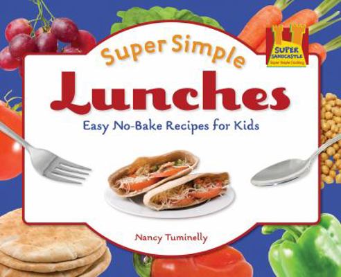 Pre-Owned Super Simple Lunches: Easy No-Bake Recipes for Kids (Library ...