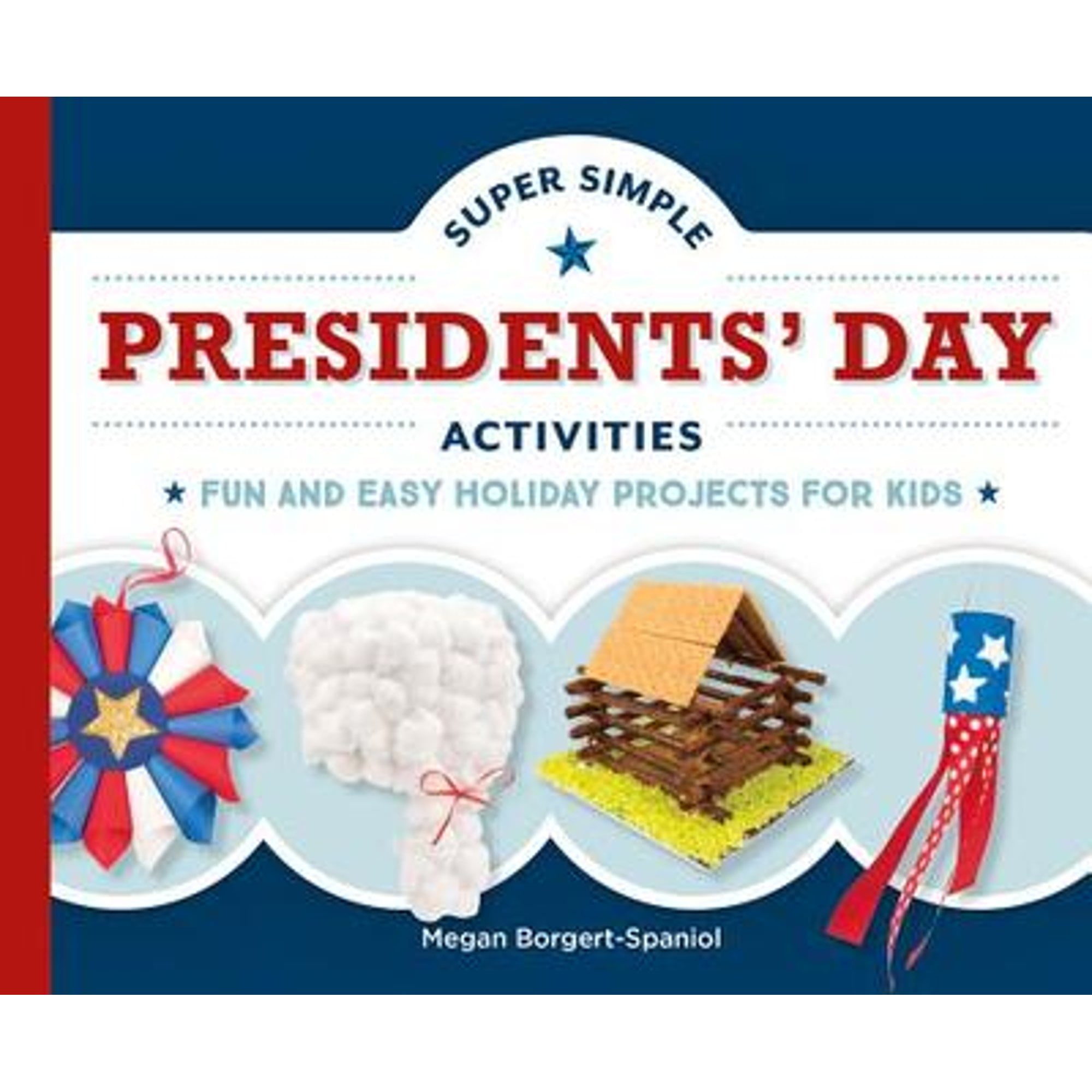 Pre-Owned Super Simple Presidents' Day Activities: Fun and Easy Holiday ...