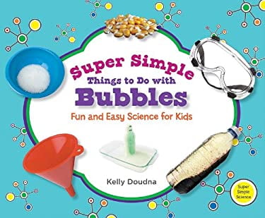 Pre-Owned Super Simple Things to Do with Bubbles : Fun and Easy Science ...