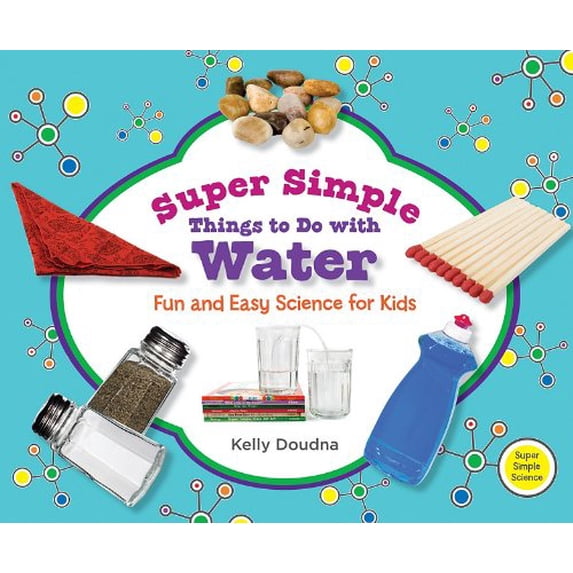 Pre-Owned Super Simple Things to Do with Water: Fun and Easy Science ...