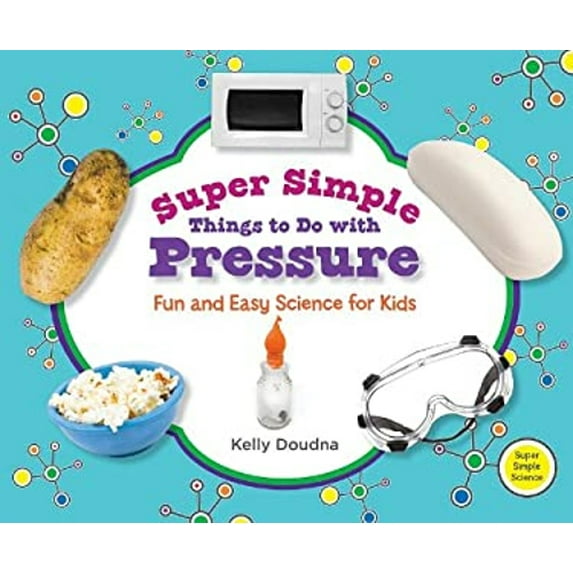 Pre-Owned Super Simple Things to Do with Pressure : Fun and Easy ...