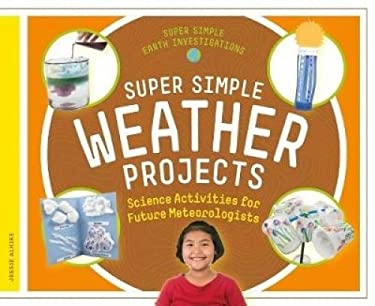 Pre-Owned Super Simple Weather Projects: Science Activities for Future ...
