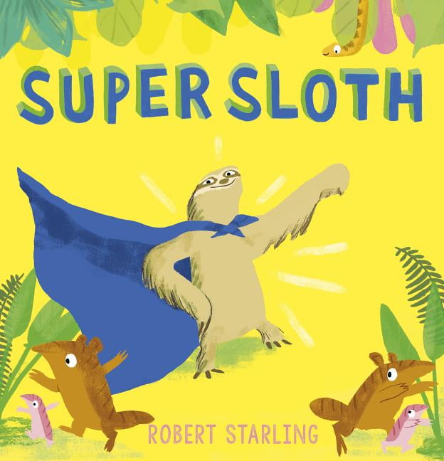 Super Sloth (Hardcover) by Robert Starling - Walmart.com