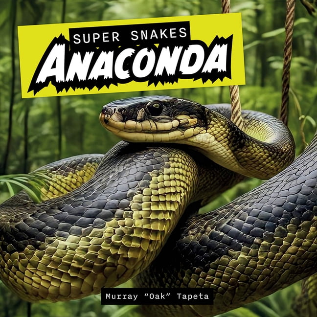 Super Snakes Anaconda, (Hardcover) - Walmart.com