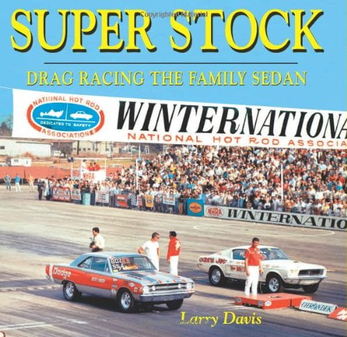Pre-Owned Super Stock - Revised Format: Drag Racing the Family Sedan ...