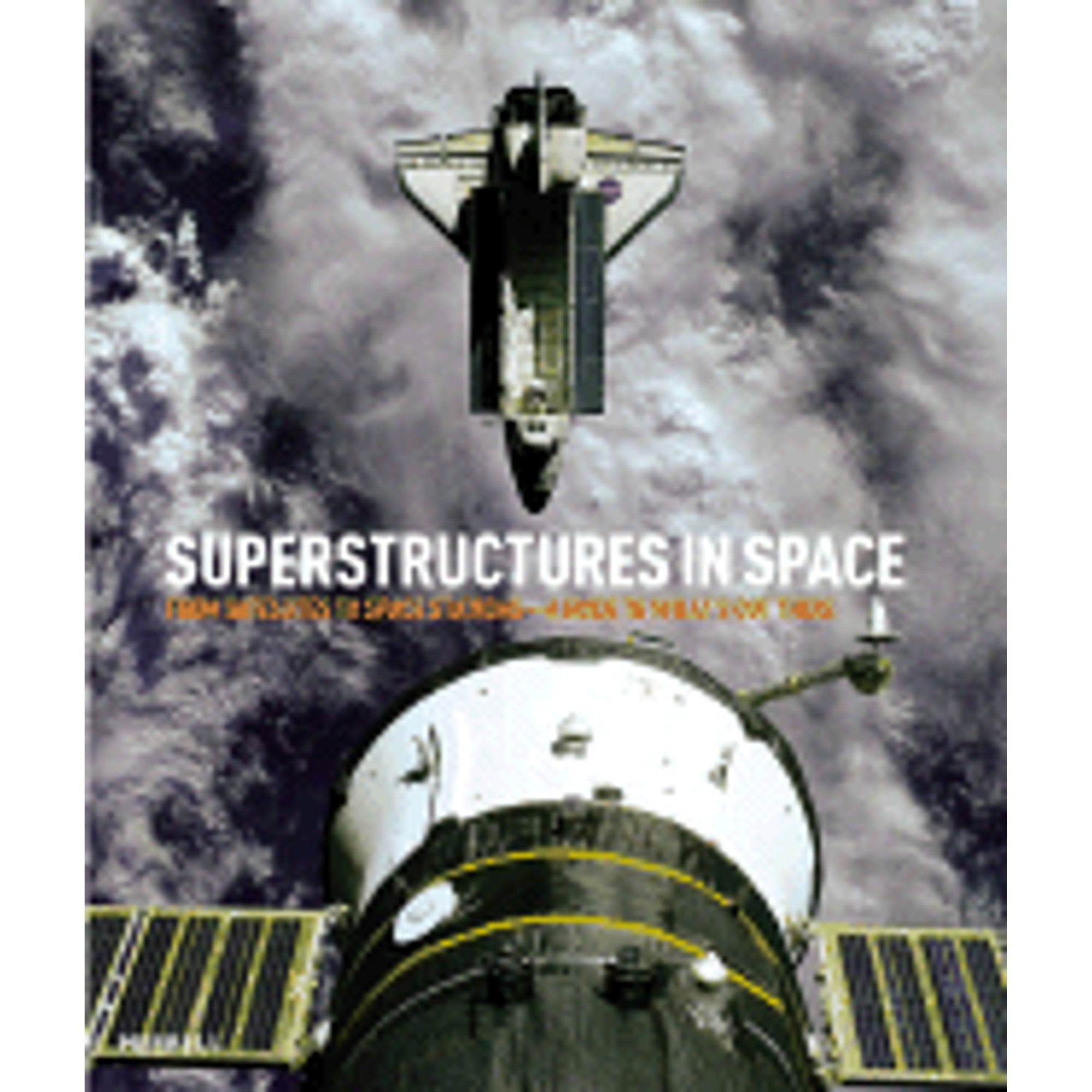Pre-Owned Superstructures in Space: From Satellites to Space Stations ...