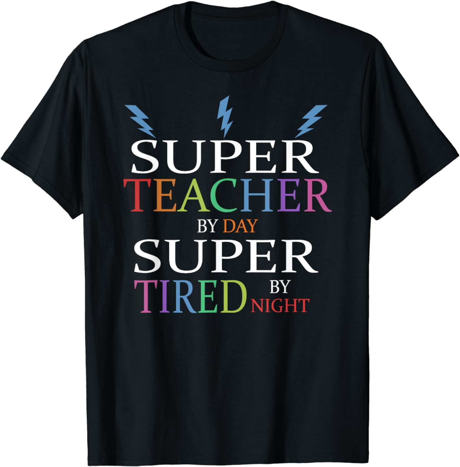 Super Teacher By Day Super Tired By Night T-Shirt Teachers - Walmart.com