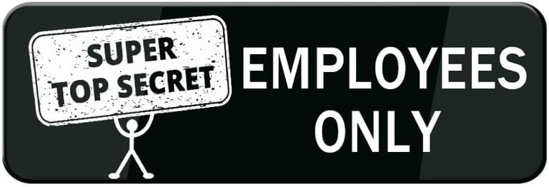 Super Top Secret Employees Only Sign For House, Home, And Office - 10 ...