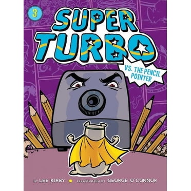 Super Turbo: Super Turbo 4 Books in 1! : Super Turbo Saves the Day ...