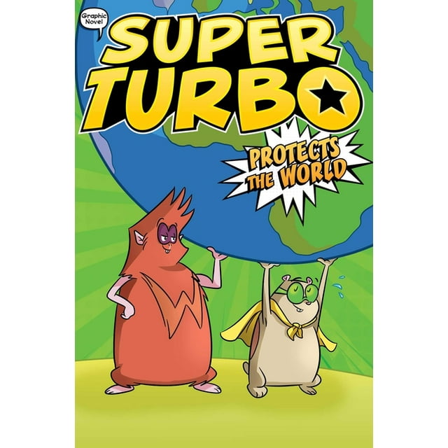 Super Turbo: The Graphic Novel: Super Turbo Protects the World (Series ...