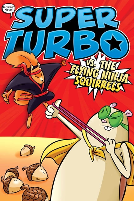 Super Turbo: The Graphic Novel: Super Turbo vs. the Flying Ninja ...