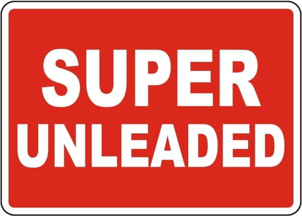 Super Unleaded Safety Signs Chemical Gasoline Metal Tin – 8 x 12 Inch ...