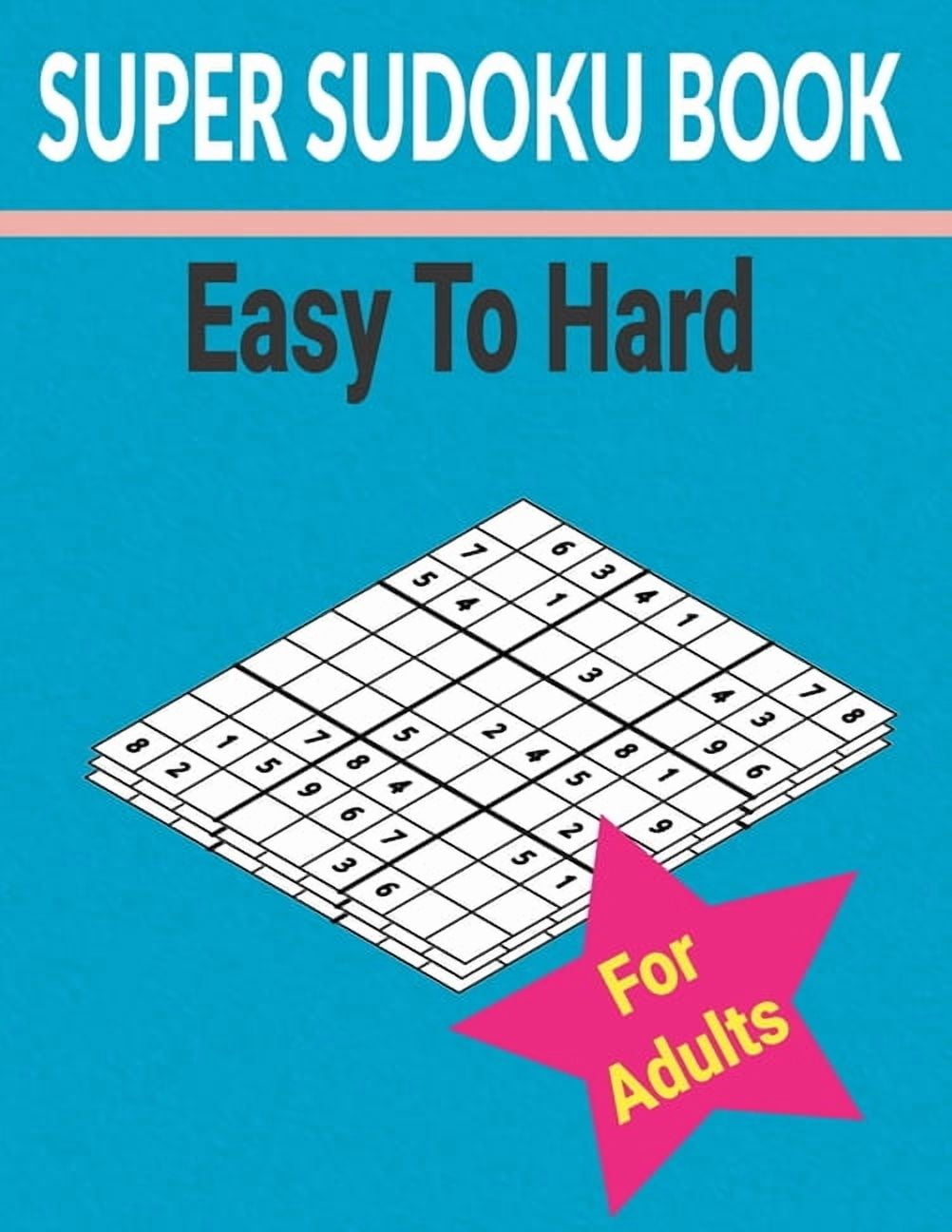 Super sudoku Book Easy to Hard for Adults: 500+ Different level puzzles ...