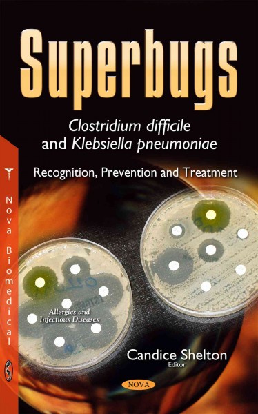Pre-Owned Superbugs : Clostridium Difficile and Klebsiella Pneumoniae ...