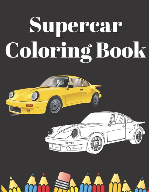 Supercar Coloring Book: A Sports Cars Stress Relieving Designs For All ...
