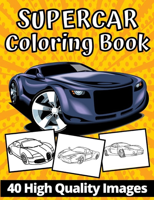Supercar Coloring Book: Amazing Fast Cars Design To Color For Kids and ...