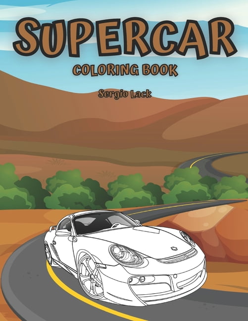 Supercar Coloring Book: Car Coloring Book For Kids Luxury Cars ...