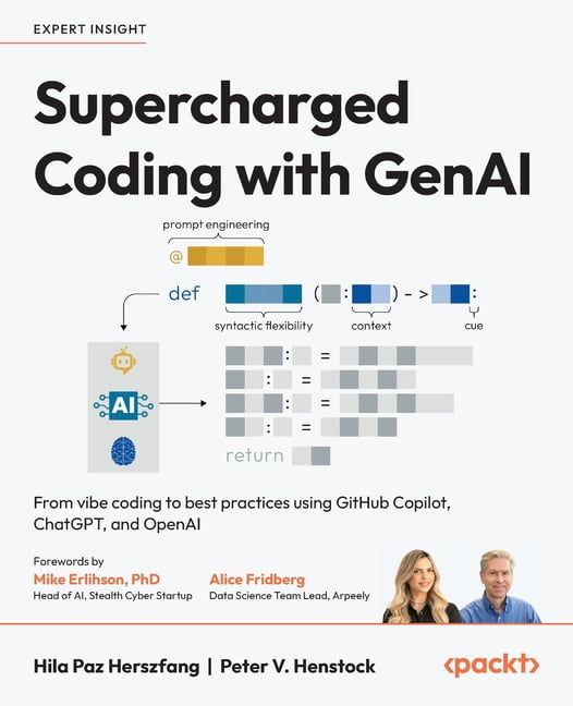 Supercharged Coding with GenAI: From vibe coding to best practices using GitHub Copilot, ChatGPT ...