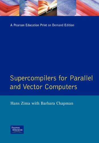 Pre-Owned Supercompilers for Parallel and Vector Computers (Acm Press Frontier Series) Paperback ...