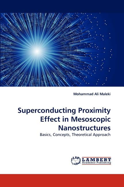 Superconducting Proximity Effect in Mesoscopic Nanostructures ...