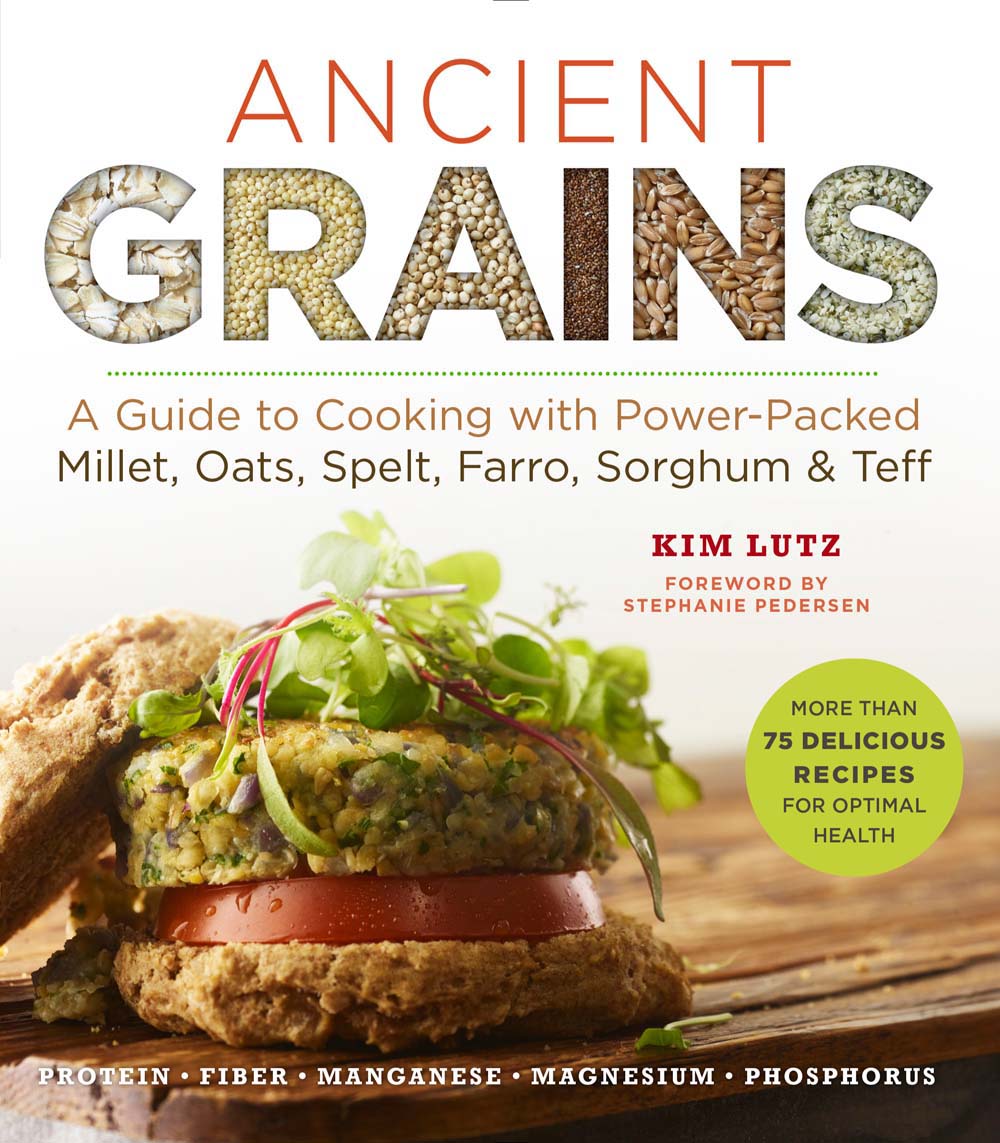 Superfoods for Life: Ancient Grains: A Guide to Cooking with Power ...