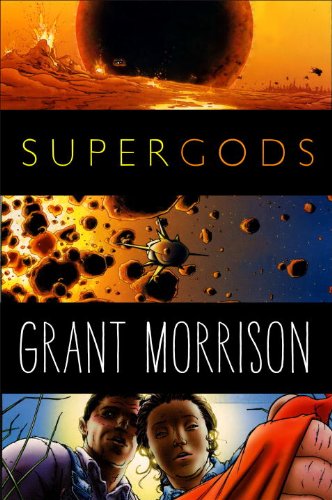 Pre-Owned Supergods: What Masked Vigilantes, Miraculous Mutants, and a ...