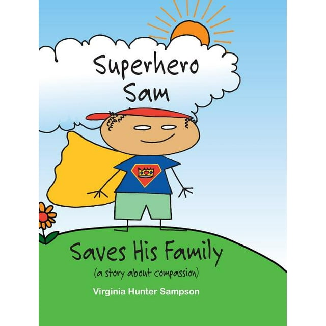 Superhero Sam Saves His Family (Hardcover) - Walmart.com