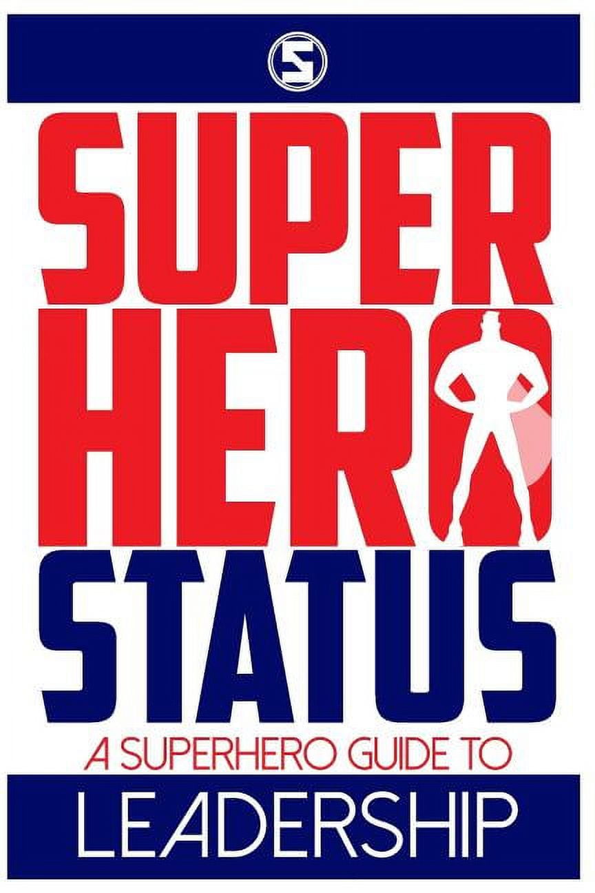 Superhero Status: A Superhero's Guide to Leadership - Walmart.com