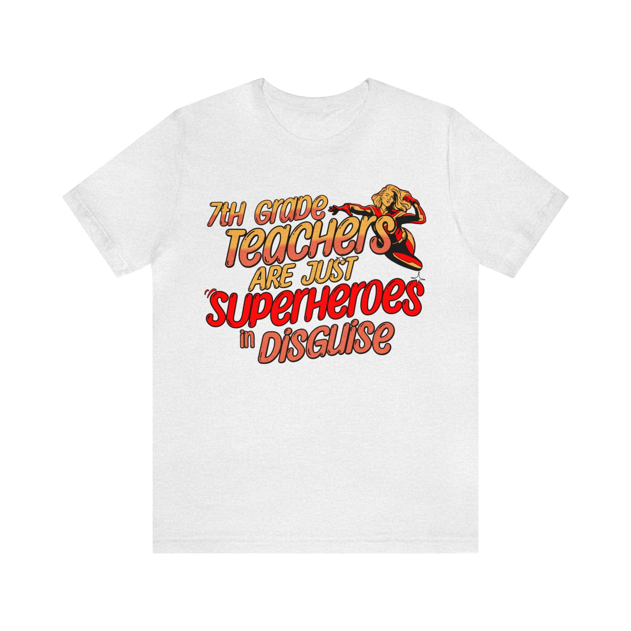 Superhero Teacher Tee, 7th Grade Teachers Are Just Superheroes In ...