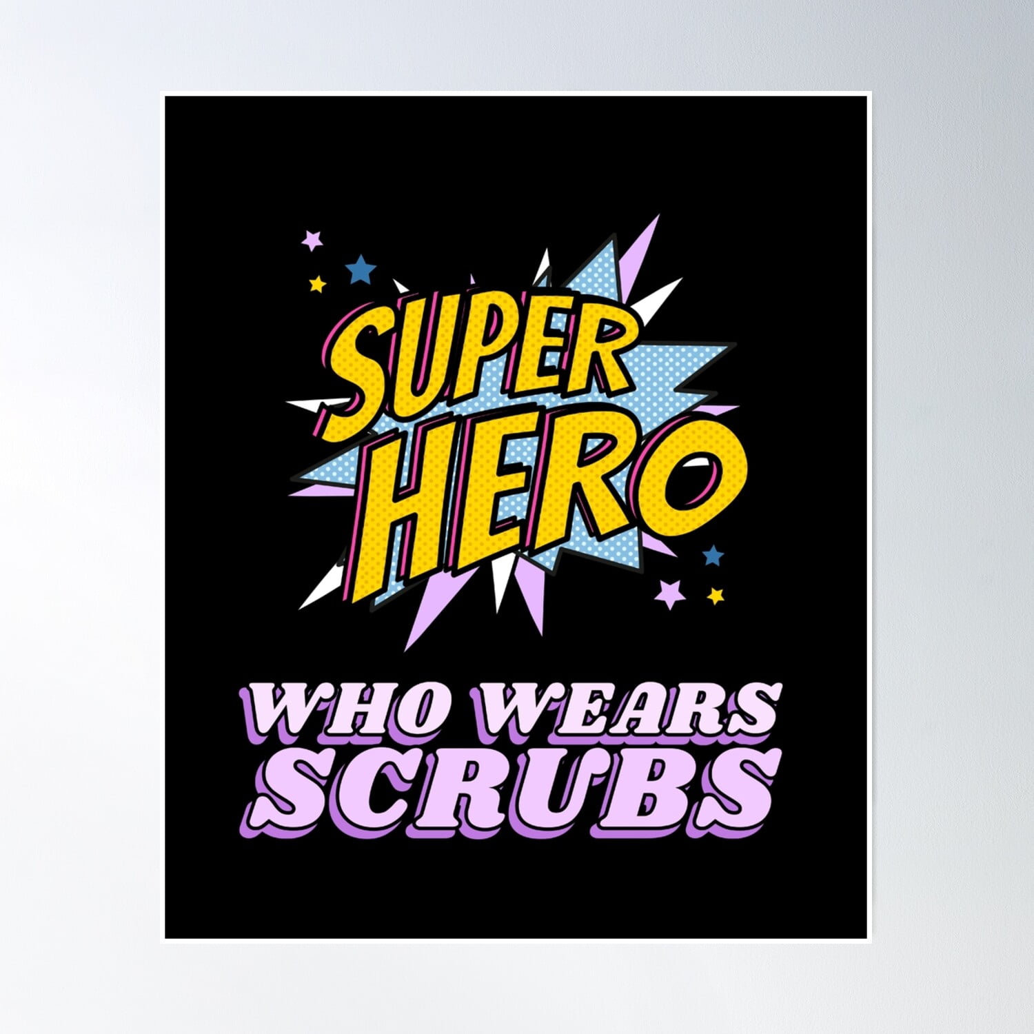Superhero Who Wears Scrubs Poster Wall Art, Modern Wall Decor, 24x36 ...