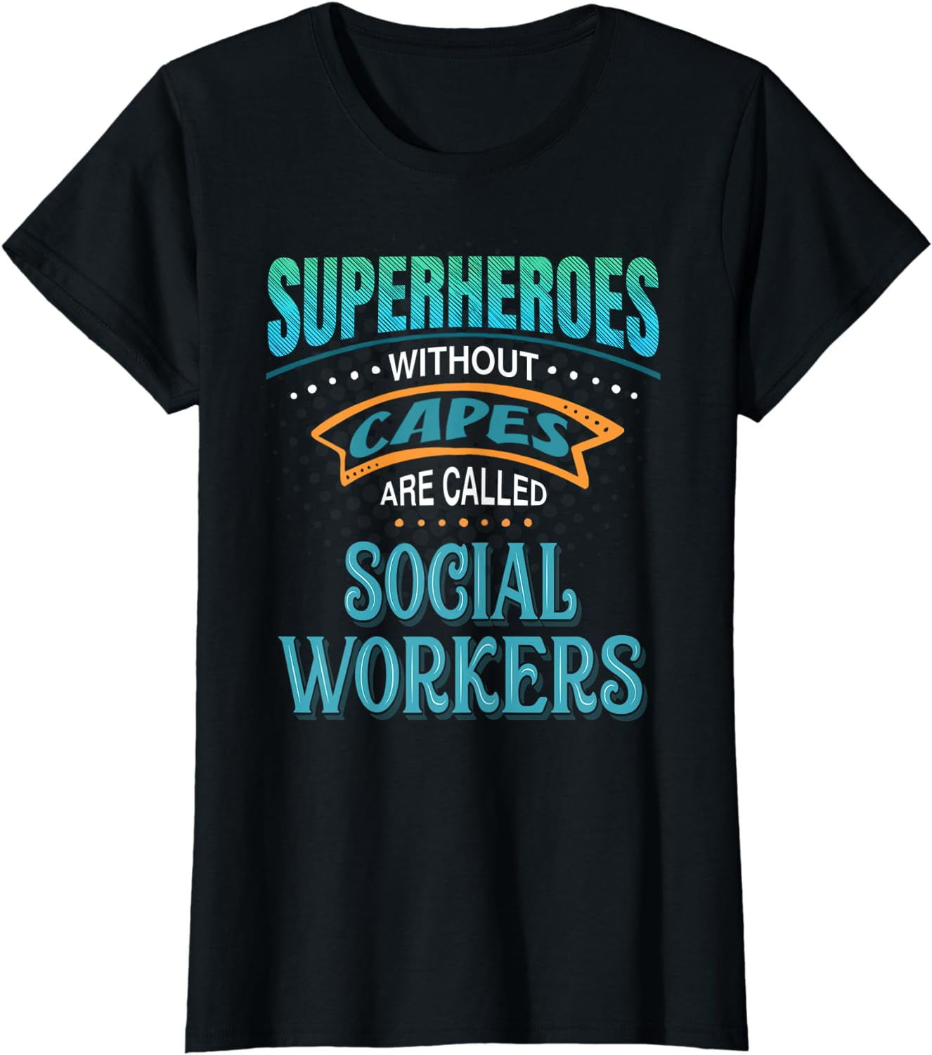Superheroes Without Capes Are Called Social Workers T-Shirt - Walmart.com