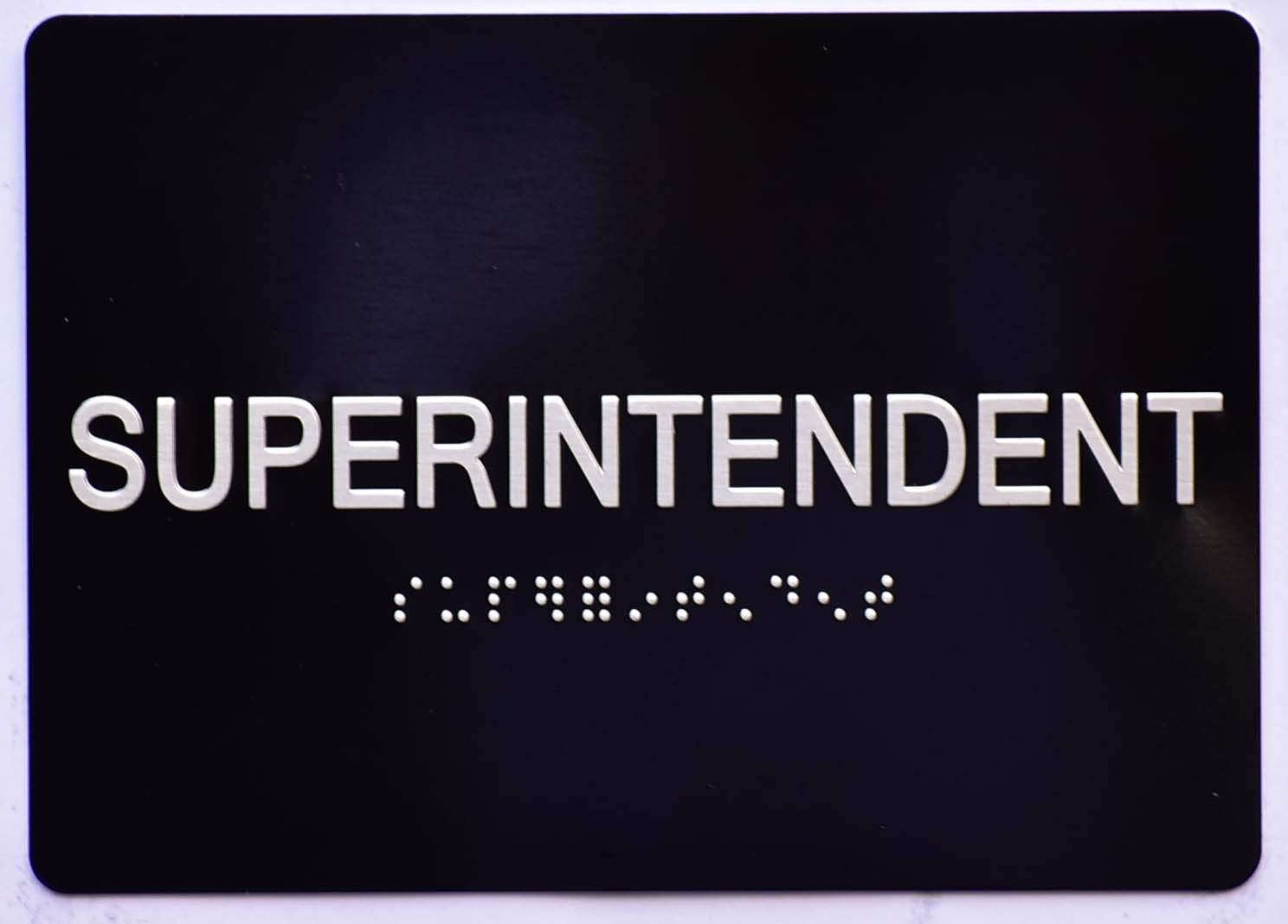 Superintendent Sign -Black(Aluminium, Black/Silver,Size 5x7) The ...