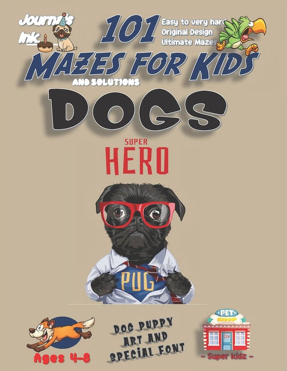 Superkidz - Dogs 101 Mazes for Kids: 101 Mazes For Kids : SUPER KIDZ ...